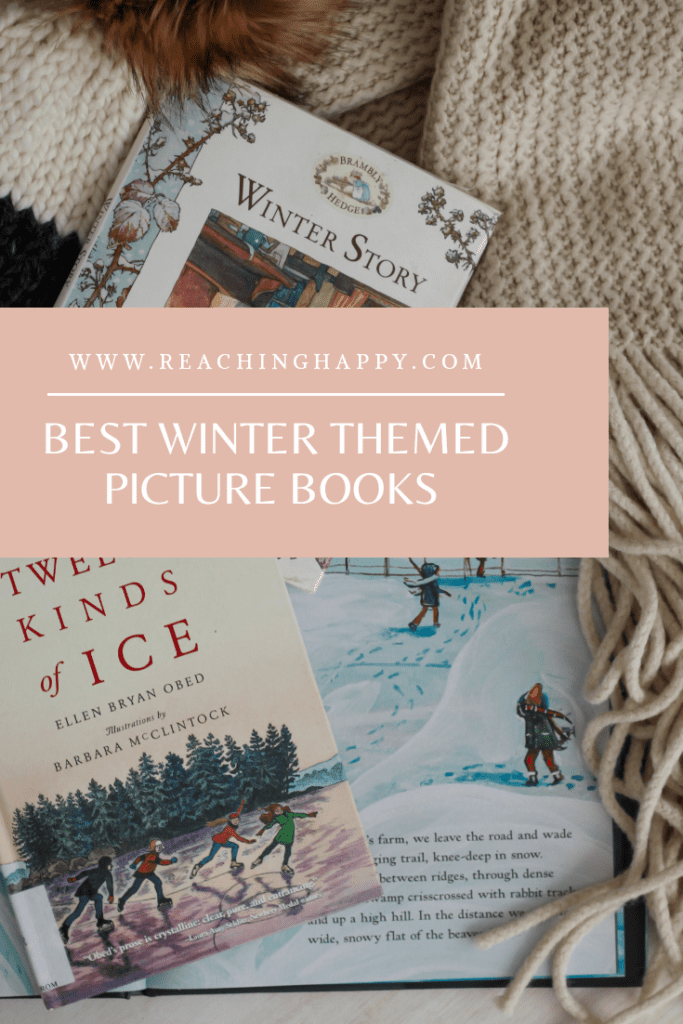 We are sharing our favorite Winter Themed Picture Books | Reaching Happy