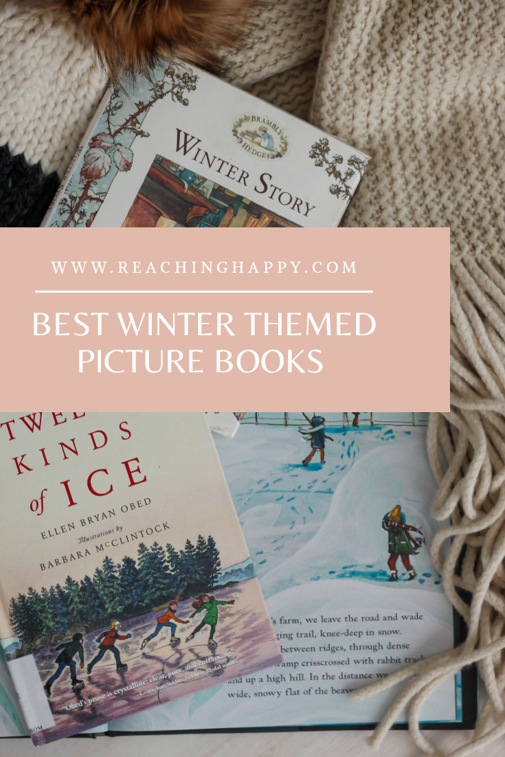 We are sharing our favorite Winter Themed Picture Books | Reaching Happy