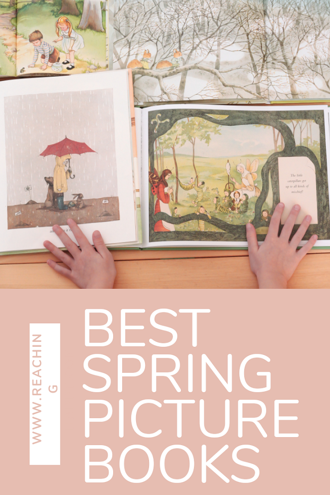 We are sharing our Favorite Spring Picture Books | Reaching Happy