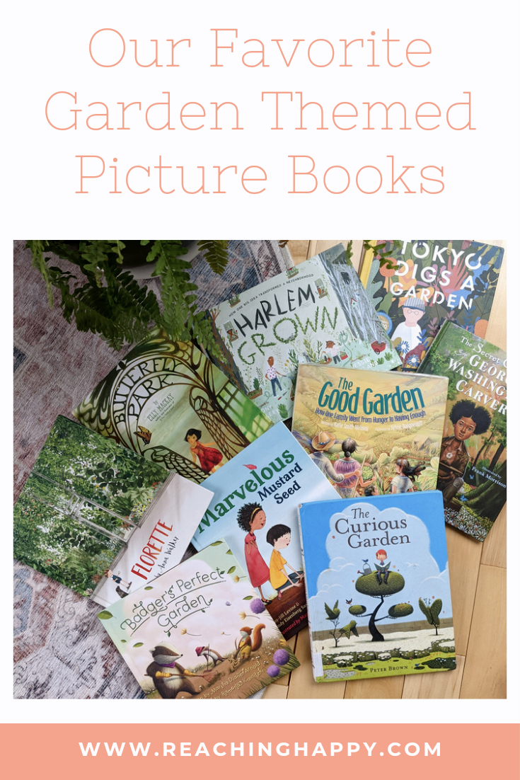 Our Favorite Garden Themed Picture Books | Reaching Happy